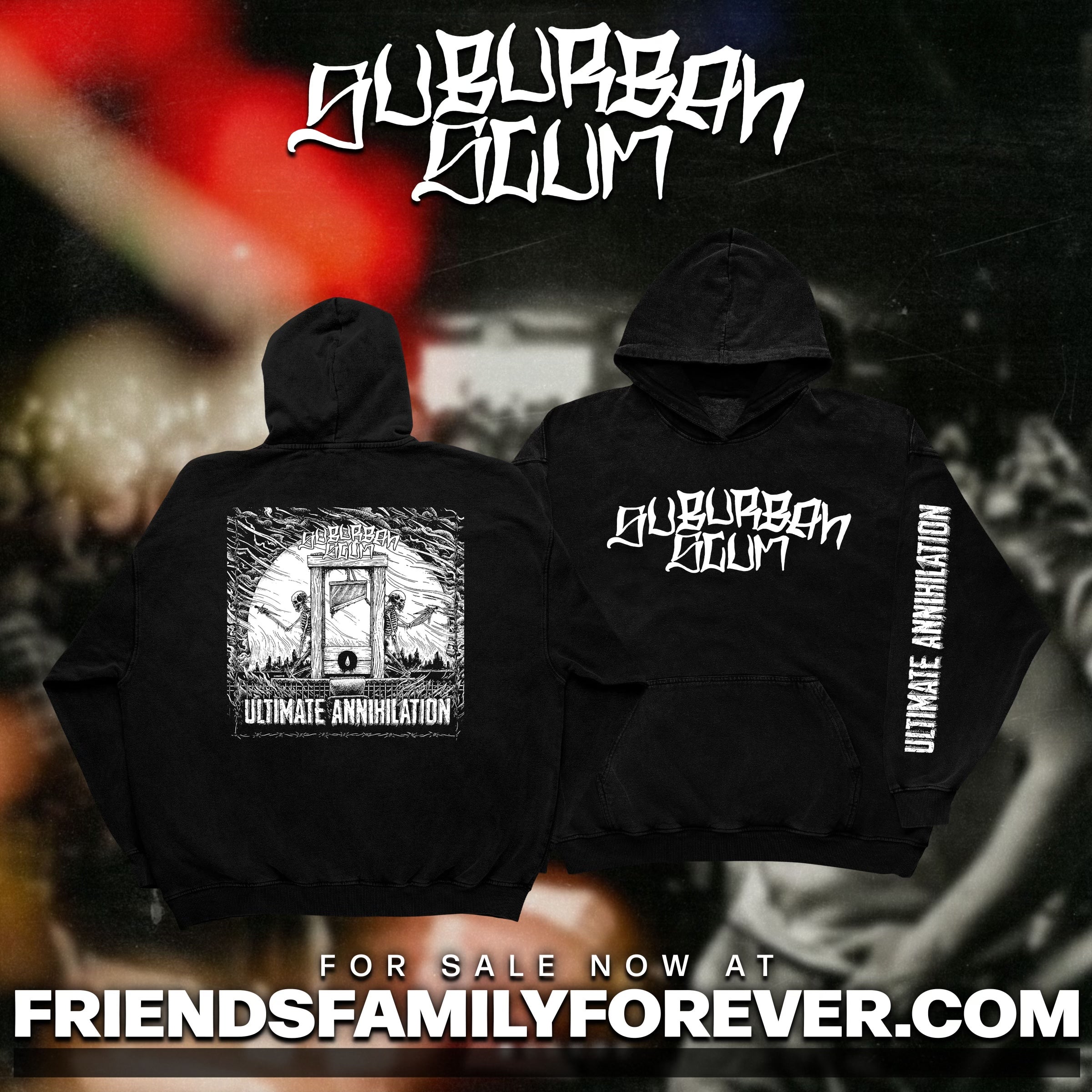 Suburban Scum - Ultimate Annihilation Hoodie – Friends Family Forever