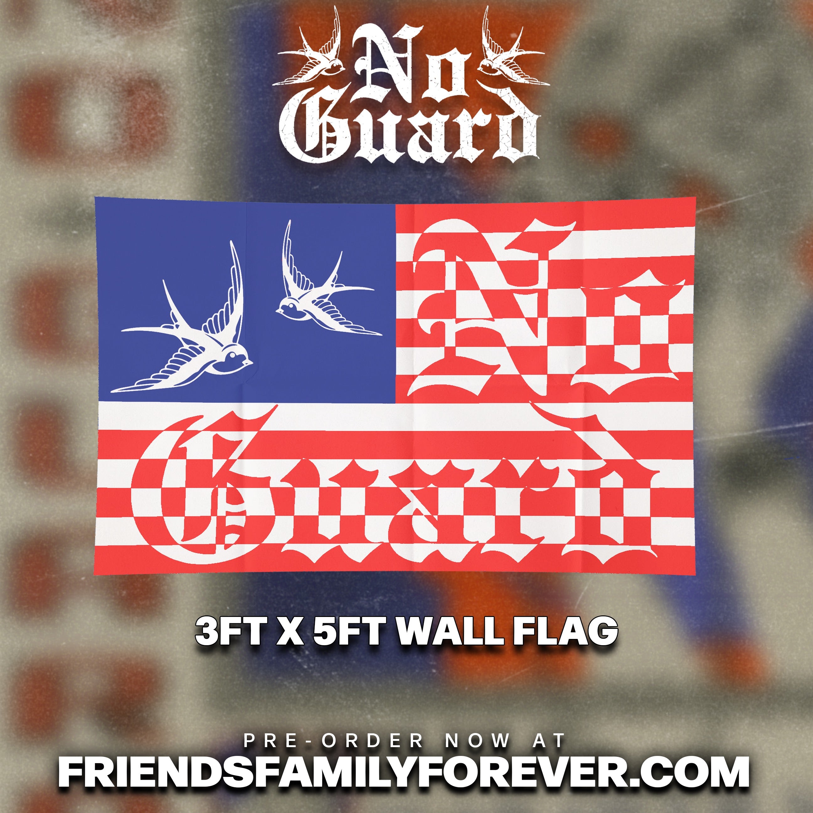 No Guard Flag – Friends Family Forever